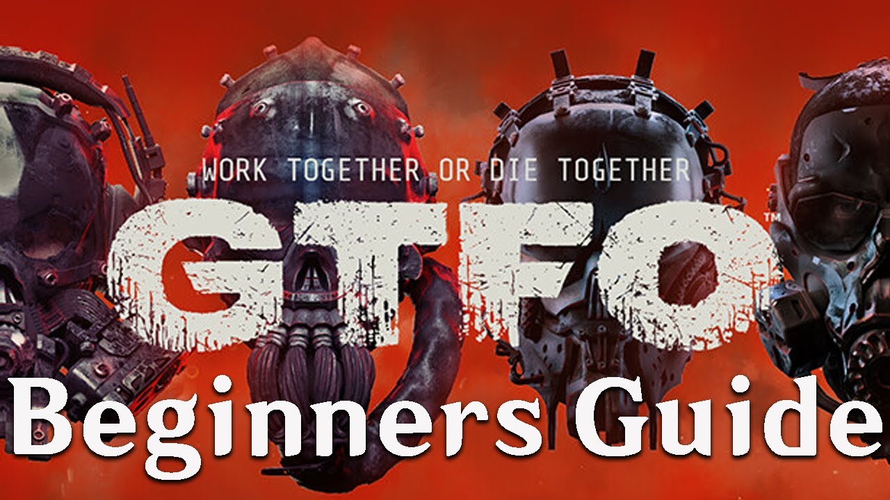 The Ultimate GTFO Beginners Guide - YouTube