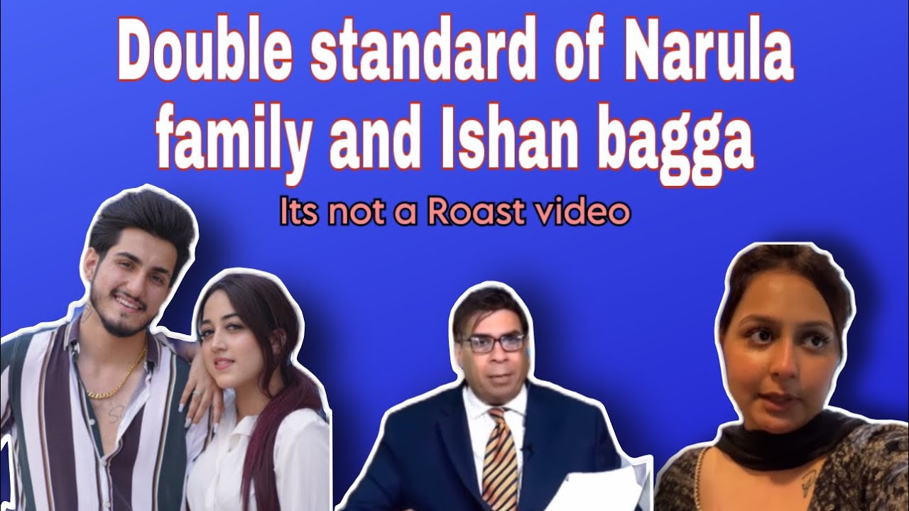 Double standard of Narula family and ishan bagga - YouTube
