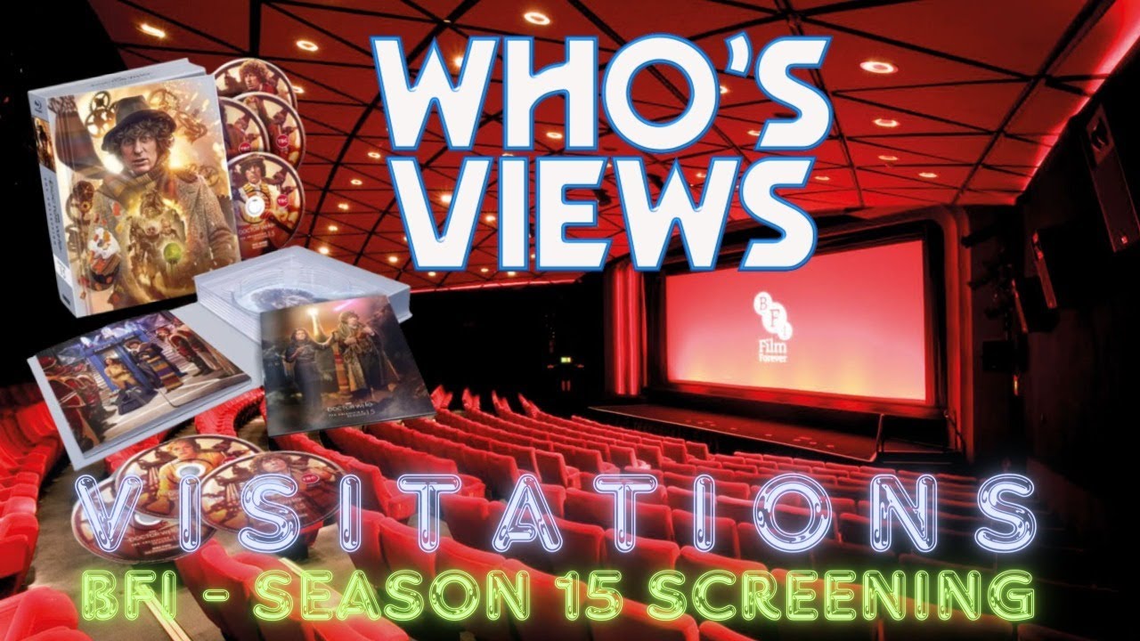 WHO'S VIEWS VISITATIONS: DOCTOR WHO SEASON 15 AT THE BFI - YouTube