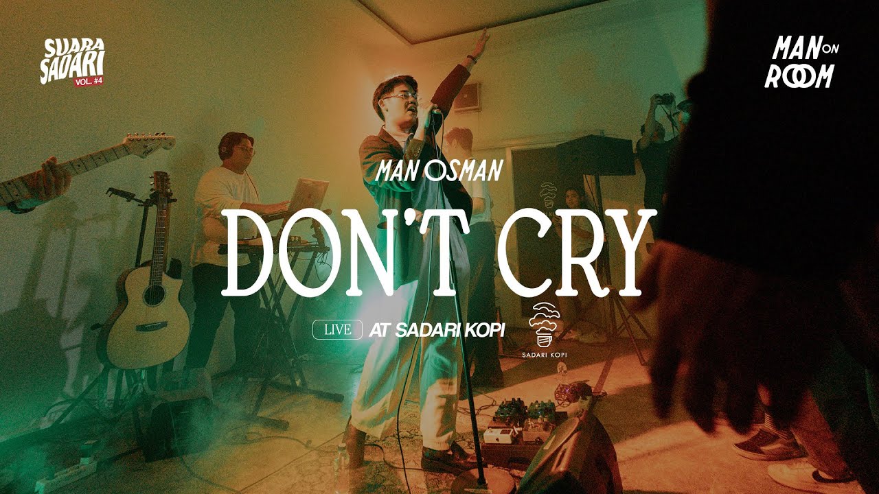 MAN OSMAN - DON'T CRY (LIVE AT SADARI KOPI) - YouTube