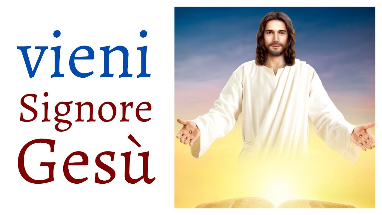 VIENI SIGNORE GESÙ - Meditazione Guidata - MARANATHA - Meditazione per ...