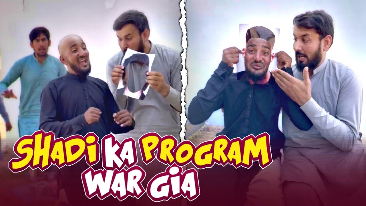 Shadi Ka Program War Gia 😂 - YouTube