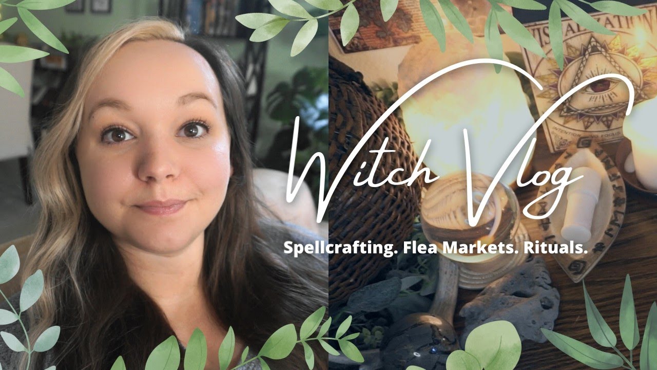 Witch VLOG: Spellcrafting, Witchy Flea Market, Magical Rituals - YouTube