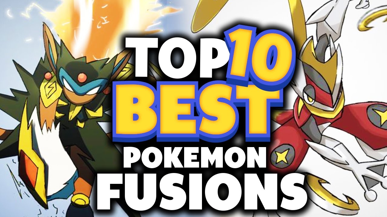 Top 10 Best Pokemon Fusions - YouTube