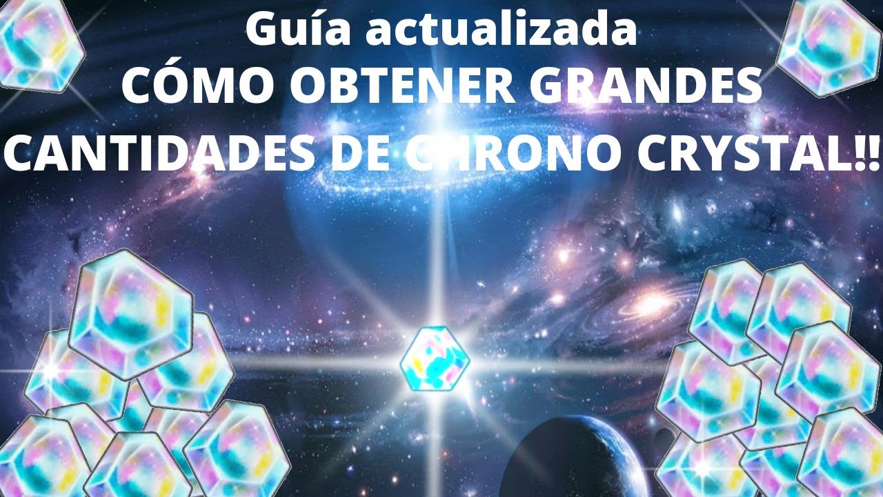 Guía actualizada: CÓMO OBTENER GRANDES CANTIDADES DE CHRONO CRYSTAL ...