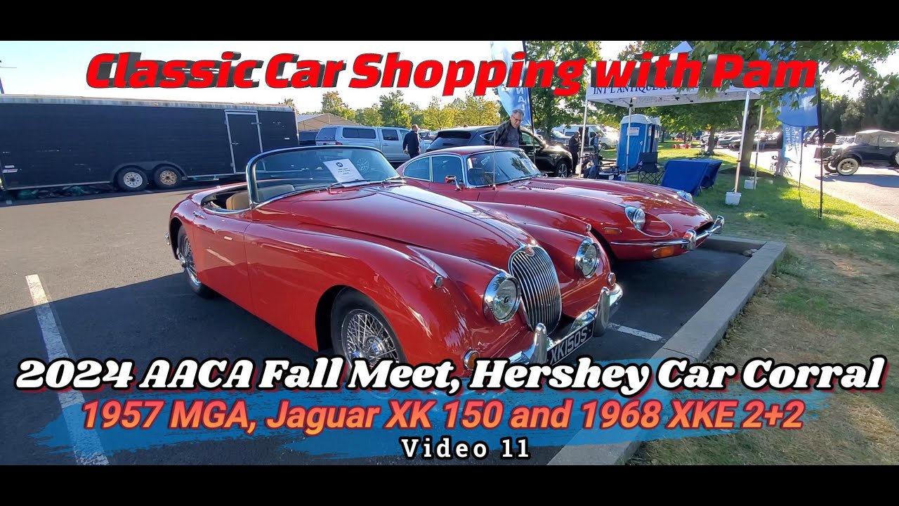 MGA and Jaguar XK 150, XKE 2+2 Car Shopping 2024 AACA Fall Meet Hershey ...