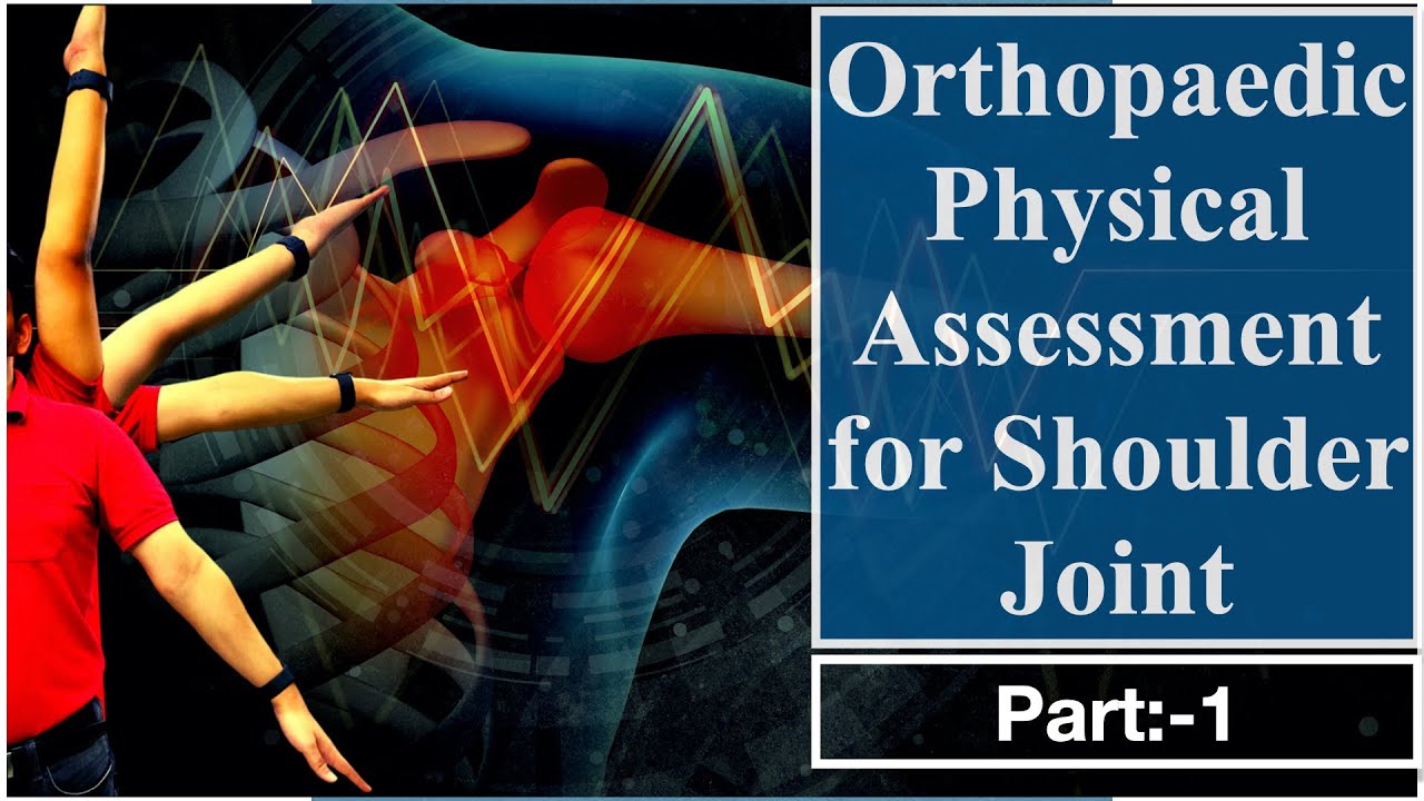 Orthopaedic Physical Assessment for Shoulder Joint ( Part-1). - YouTube