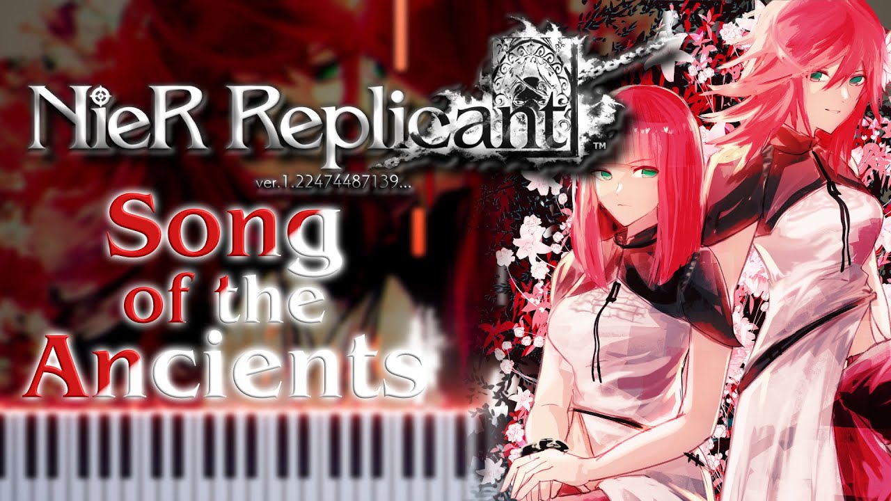 NieR Replicant OST - Song of the Ancients (piano arrangement + sheet ...