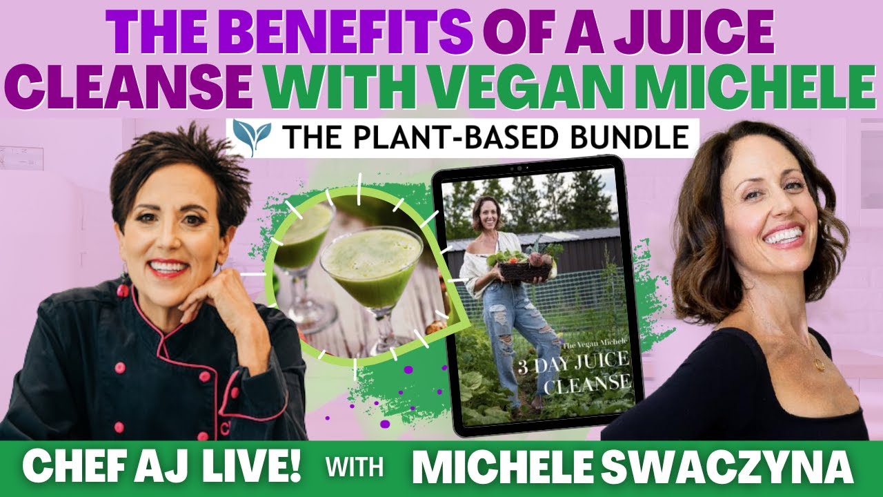 The Benefits of a Juice Cleanse with Vegan Michele + $3,500 of Vegan ...