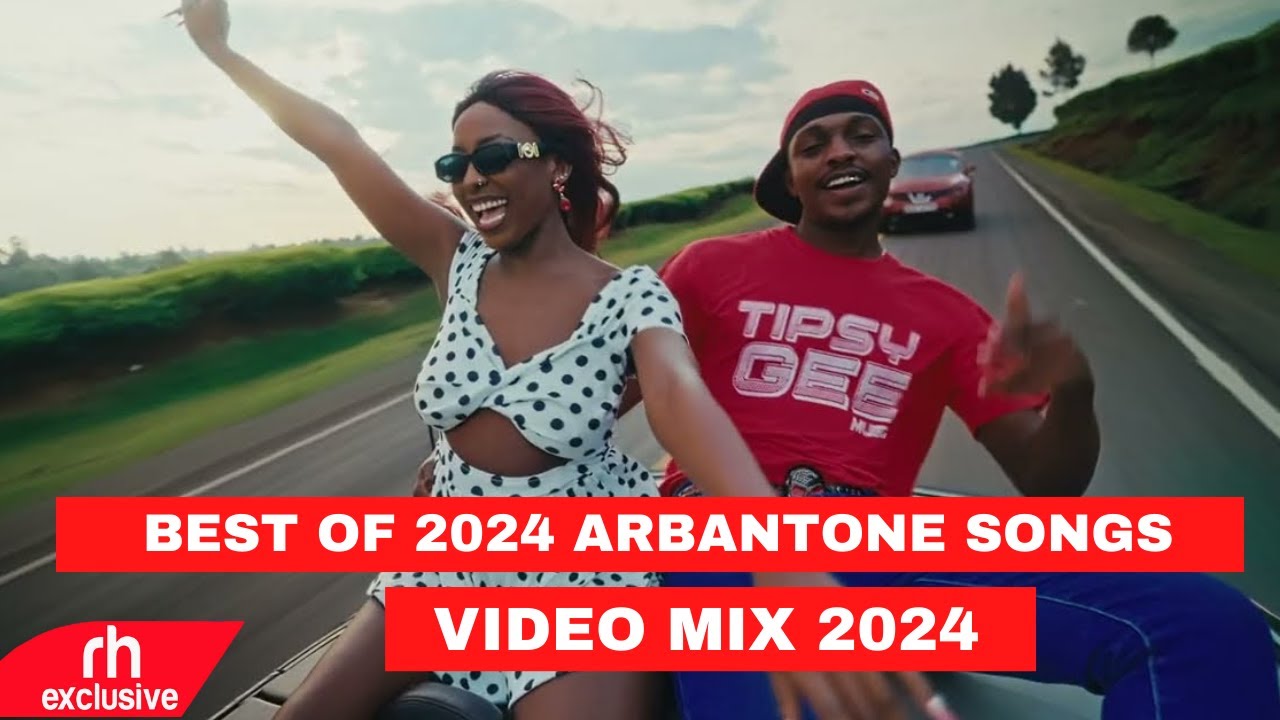 BEST OF ARBANTONE HITS SONGS 2024 MIX FT TIPSY GEE,BREEDER,GODY TENNOR ...