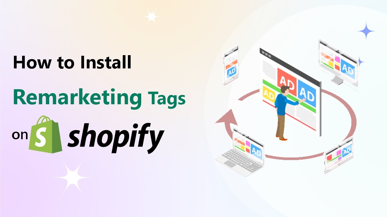 Elevate Your Ads: Installing Remarketing Tags for Shopify Success - YouTube