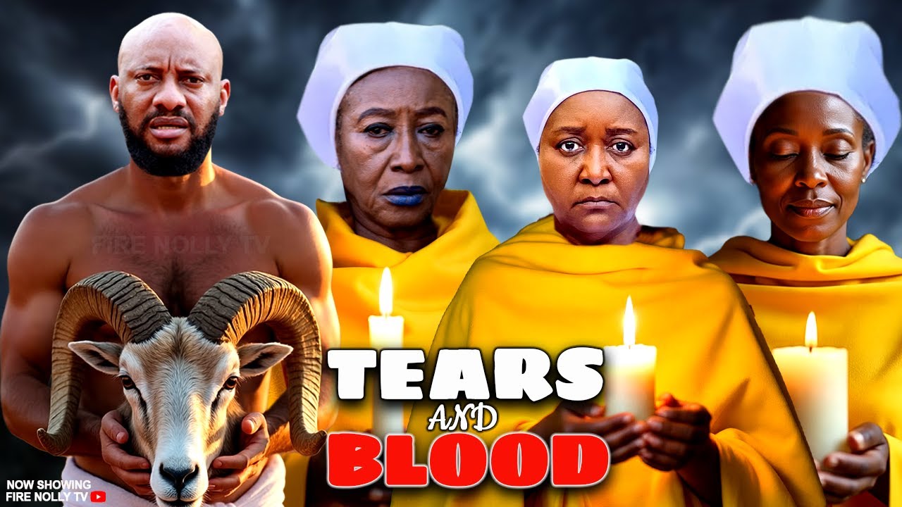 TEARS AND BLOOD - YUL EDOCHIE - PATIENCE OZOKWOR - EBELE OKARO - LATEST ...