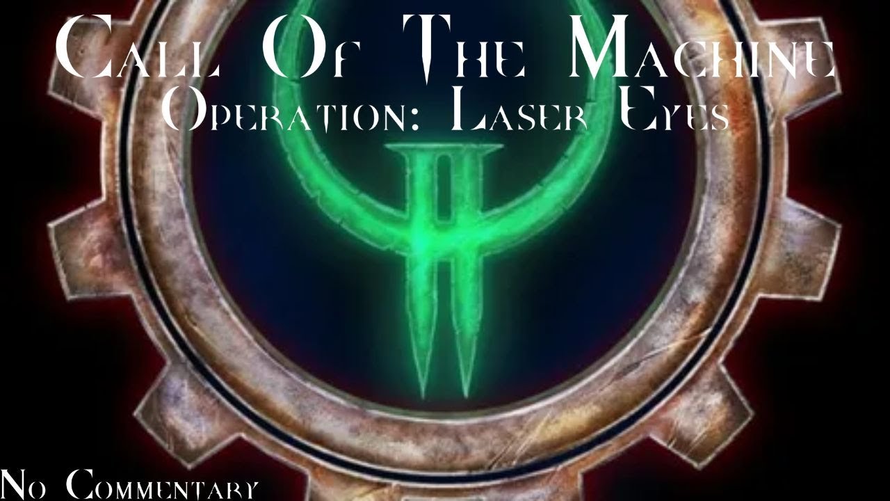 Quake II: Call Of The Machine - [Secrets Walkthrough] - Operation ...