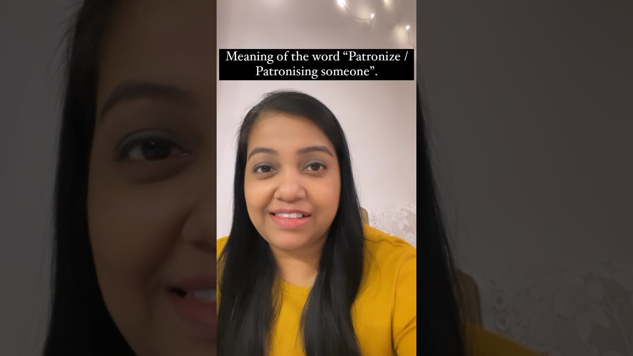 Meaning of Patronise/ Patronising someone |#subscribe #shortsvideo # ...