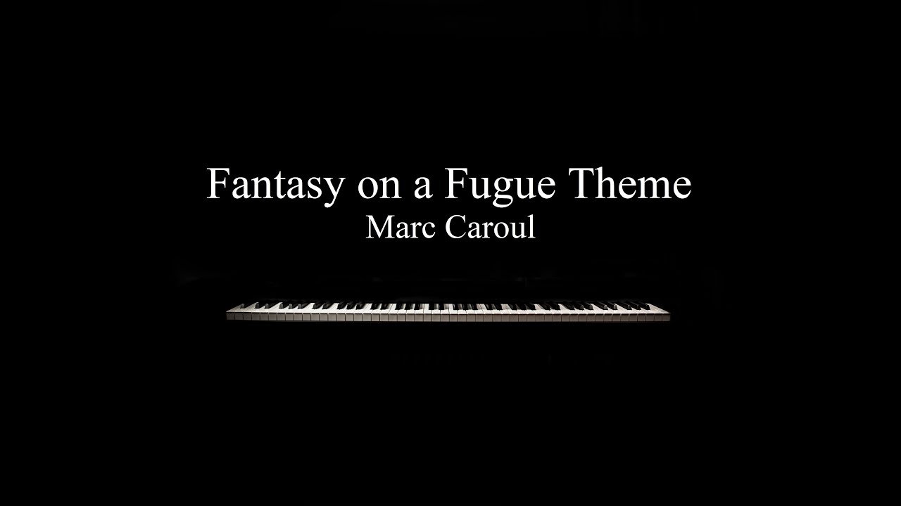 Fantasy on a Fugue Theme (Draft 1 / WIP) - YouTube