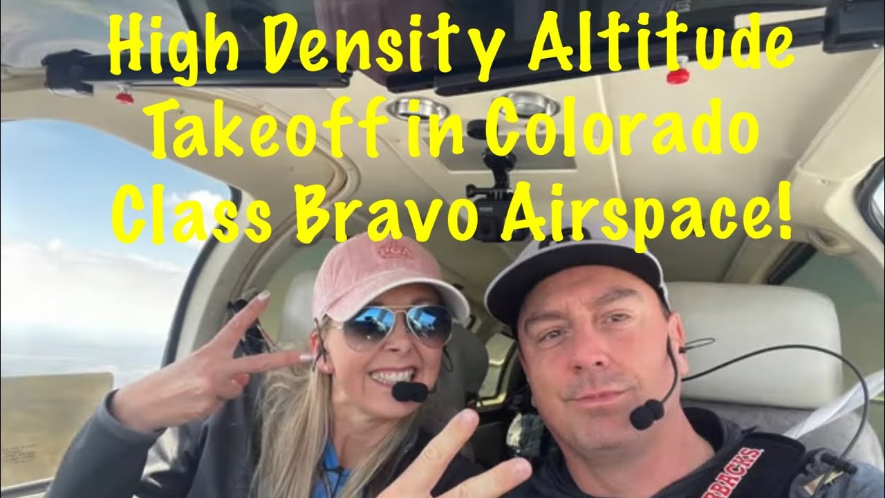 Colorado High Density Altitude VFR Departure into busy Class B (Bravo ...