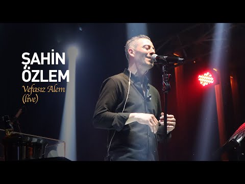 ŞAHİN ÖZLEM - Vefasız Alem (Konser/Canlı)