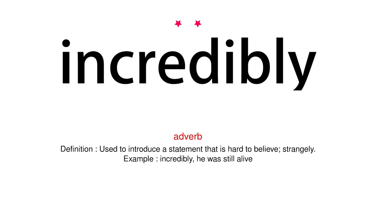 How to pronounce incredibly - Vocab Today - YouTube