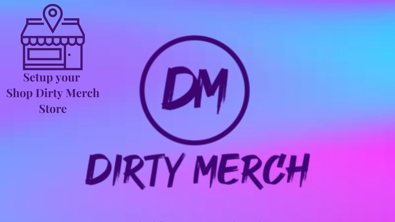 Setting up your Shop Dirty Merch Store │ Workshop - YouTube