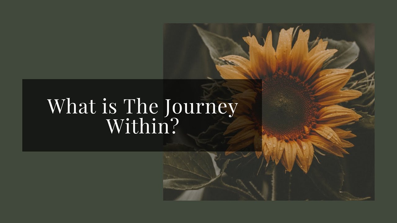 What is The Journey Within? - YouTube