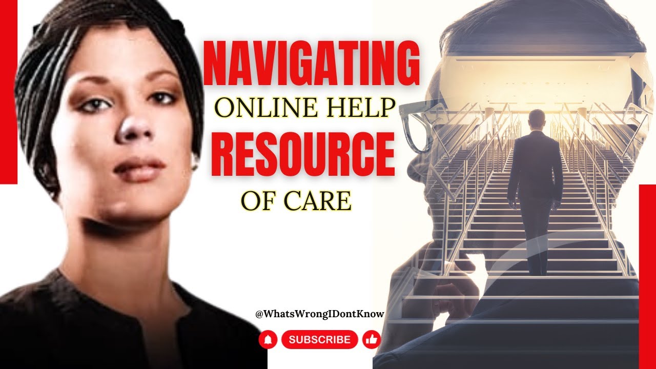 Navigating Online Help Your Ultimate Guide to Resources of Care - YouTube