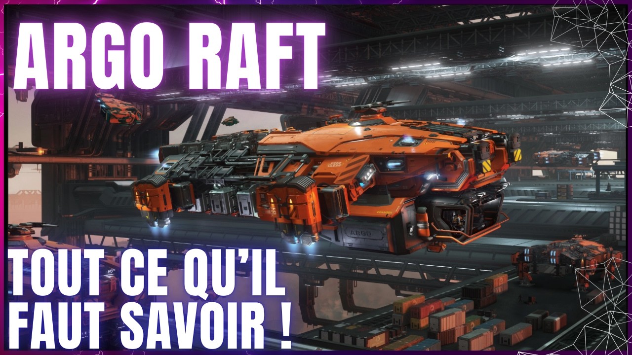 Star Citizen : Tout savoir sur l'ARGO RAFT - YouTube