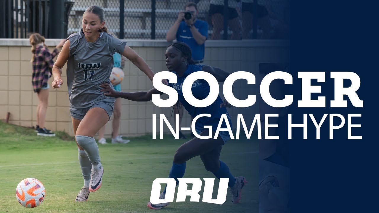 College Soccer: ORU Women’s In-Game Hype - YouTube