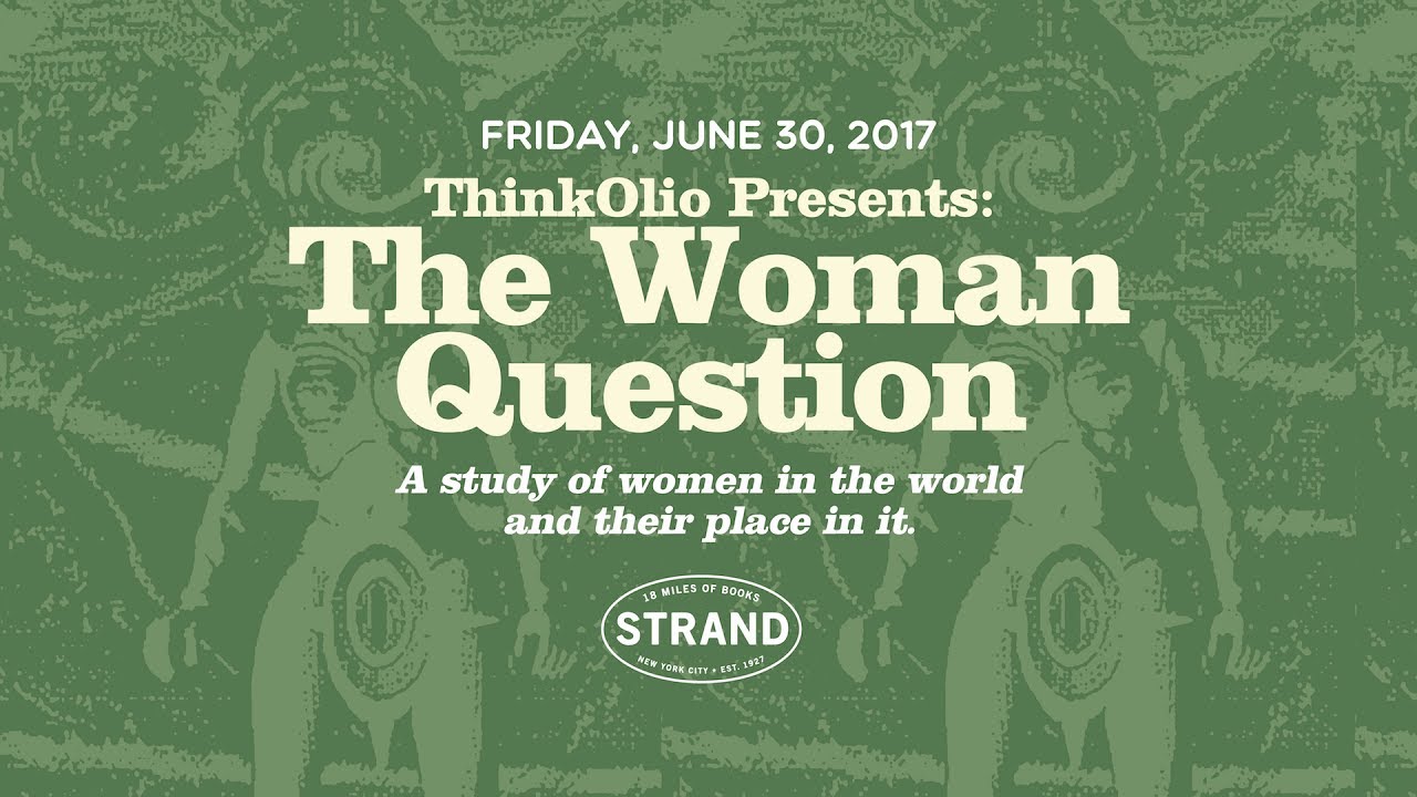 The Woman Question: A study of women in the world and their place in it ...