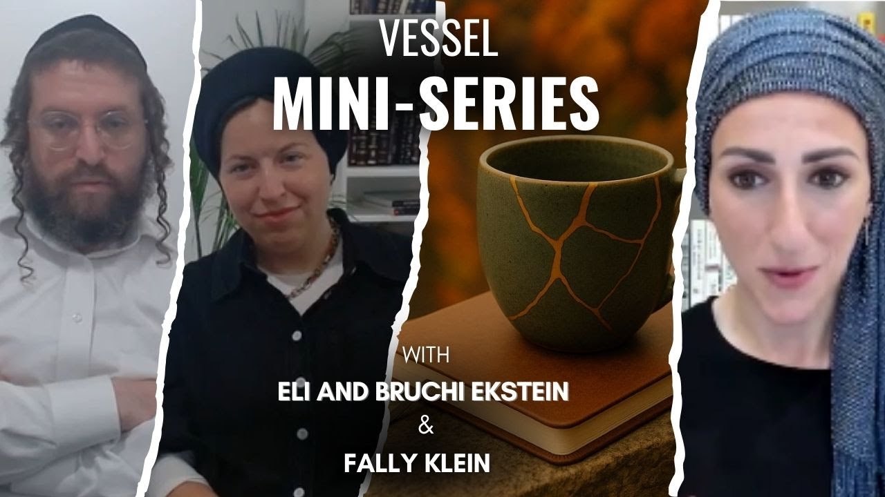 Vessel Mini-series - Transcending Trauma with Eli and Bruchi Ekstein ...