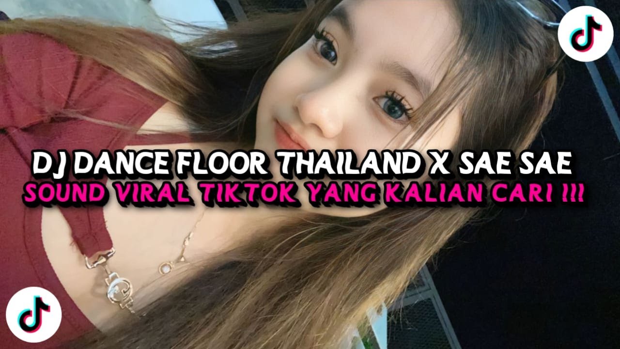 DJ DANCE FLOOR THAILAND X SAE SAE TAKUTU DJ DANCE VELOCITY VIRAL TIKTOK TERBARU 2025 !! - YouTube