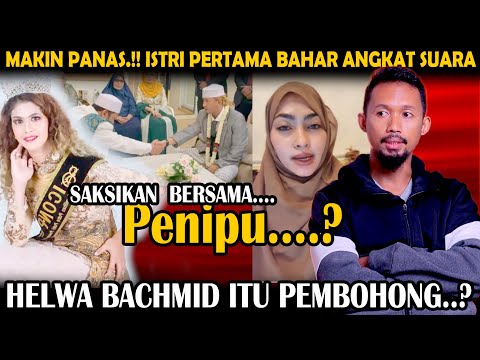 Makin Panas !! Istri Pertama Bahar Smith Buka Suara VS Helwa Bahcmid