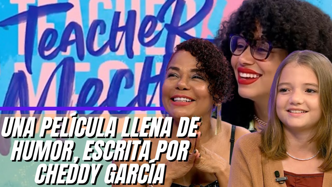 "Teacher Mechy" la película, nos acompaña parte del elenco, también su ...