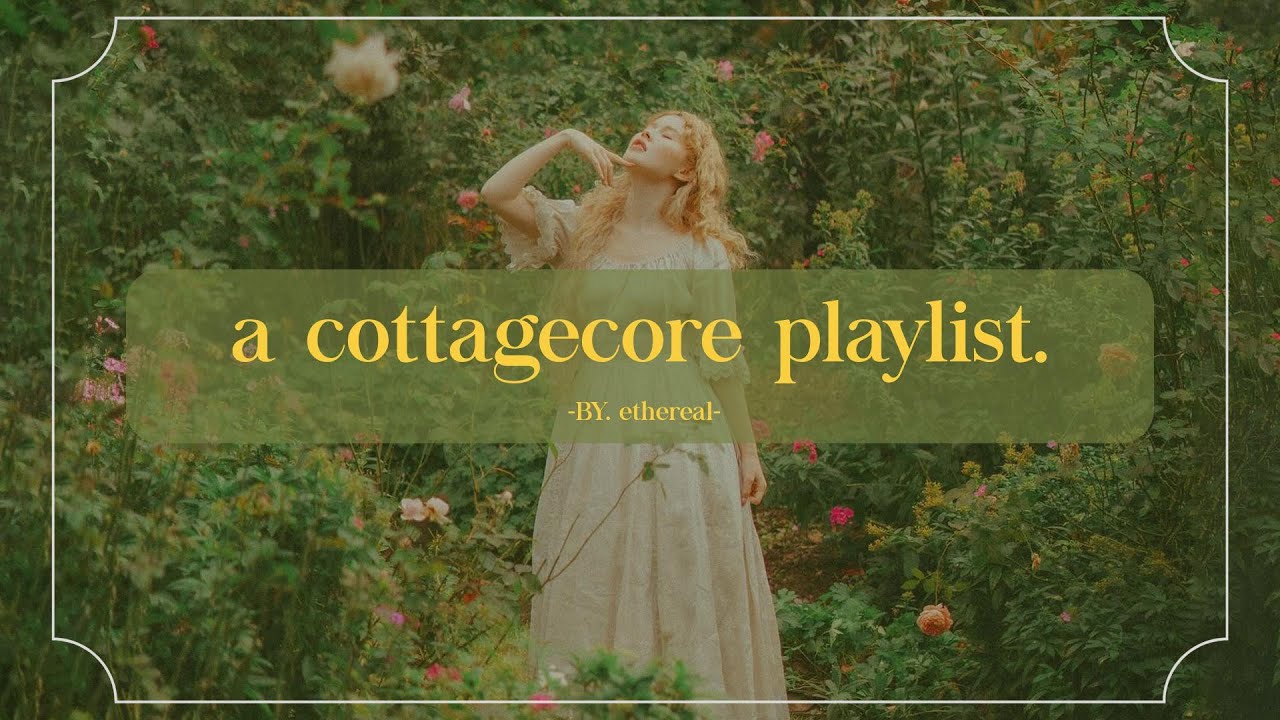 𝒂 𝒄𝒐𝒕𝒕𝒂𝒈𝒆𝒄𝒐𝒓𝒆 𝒑𝒍𝒂𝒚𝒍𝒊𝒔𝒕 𝒕𝒐 𝒇𝒆𝒆𝒍 𝒍𝒊𝒌𝒆 𝒚𝒐𝒖'𝒓𝒆 𝒊𝒏 𝒏𝒂𝒕𝒖𝒓𝒆. - YouTube