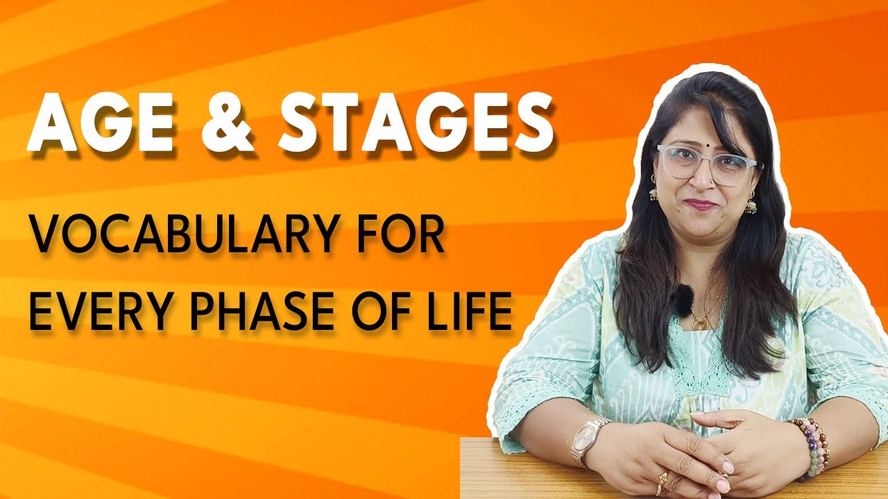 Age and Stages: Vocabulary for Every Phase of Life - YouTube
