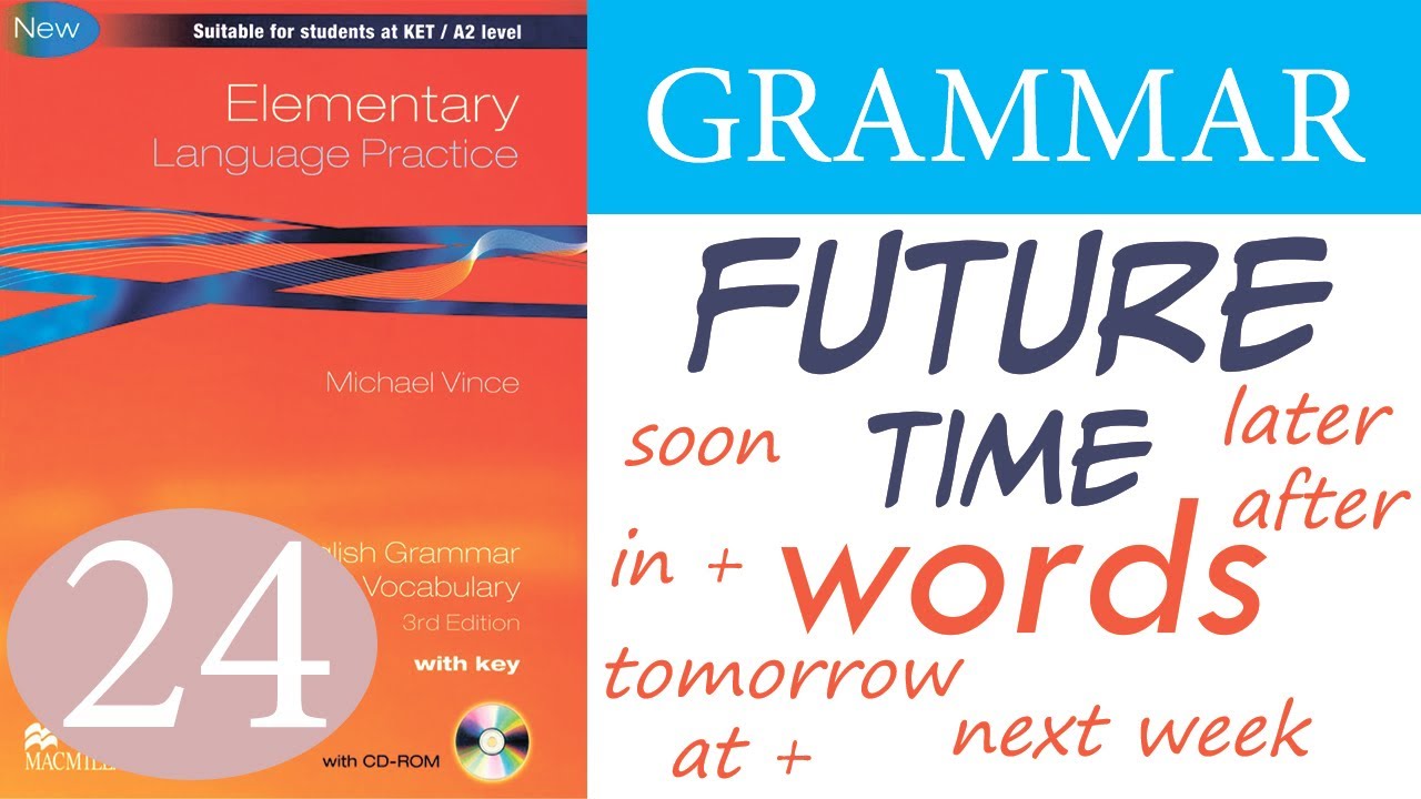 Grammar 24 Future time words | Elementary Language Practice - YouTube