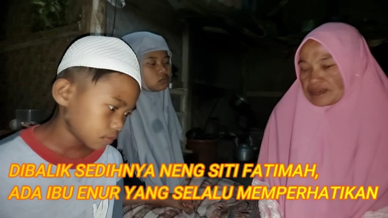 KISAH SEDIH NENG SITI FATIMAH YANG DITINGGALKAN IBUNYA @darialamdesaku ...