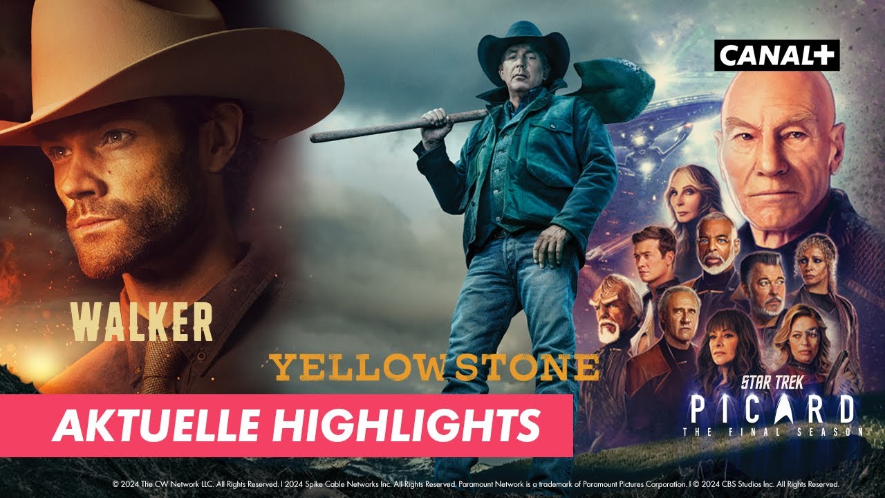 Aktuelle Highlights bei CANAL+ | Walker, Yellowstone, Star Trek: Picard ...