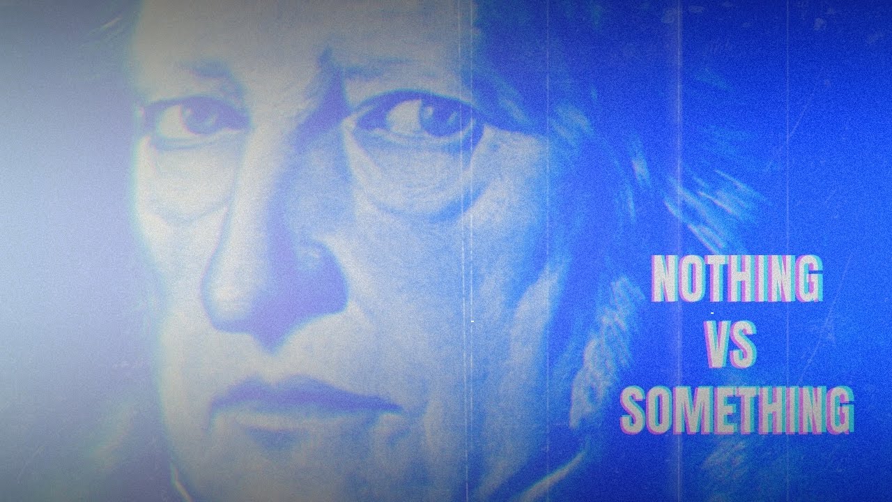 Something vs Nothing - YouTube