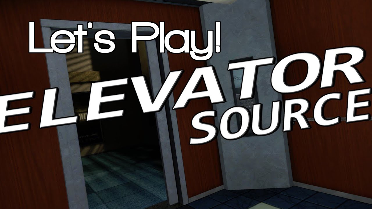 Let's Play! Elevator Source - YouTube