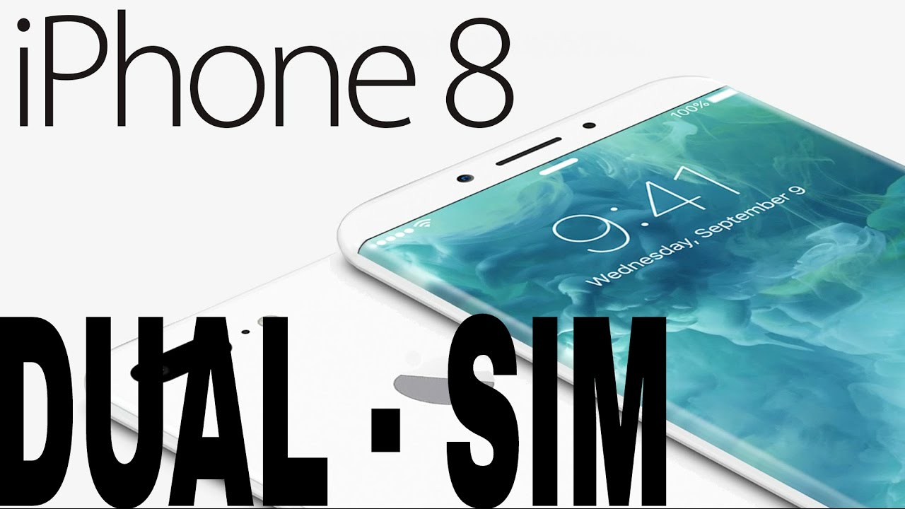 Apple iPhone 8 / 8 Plus to reportedly come in dual-SIM variants ...