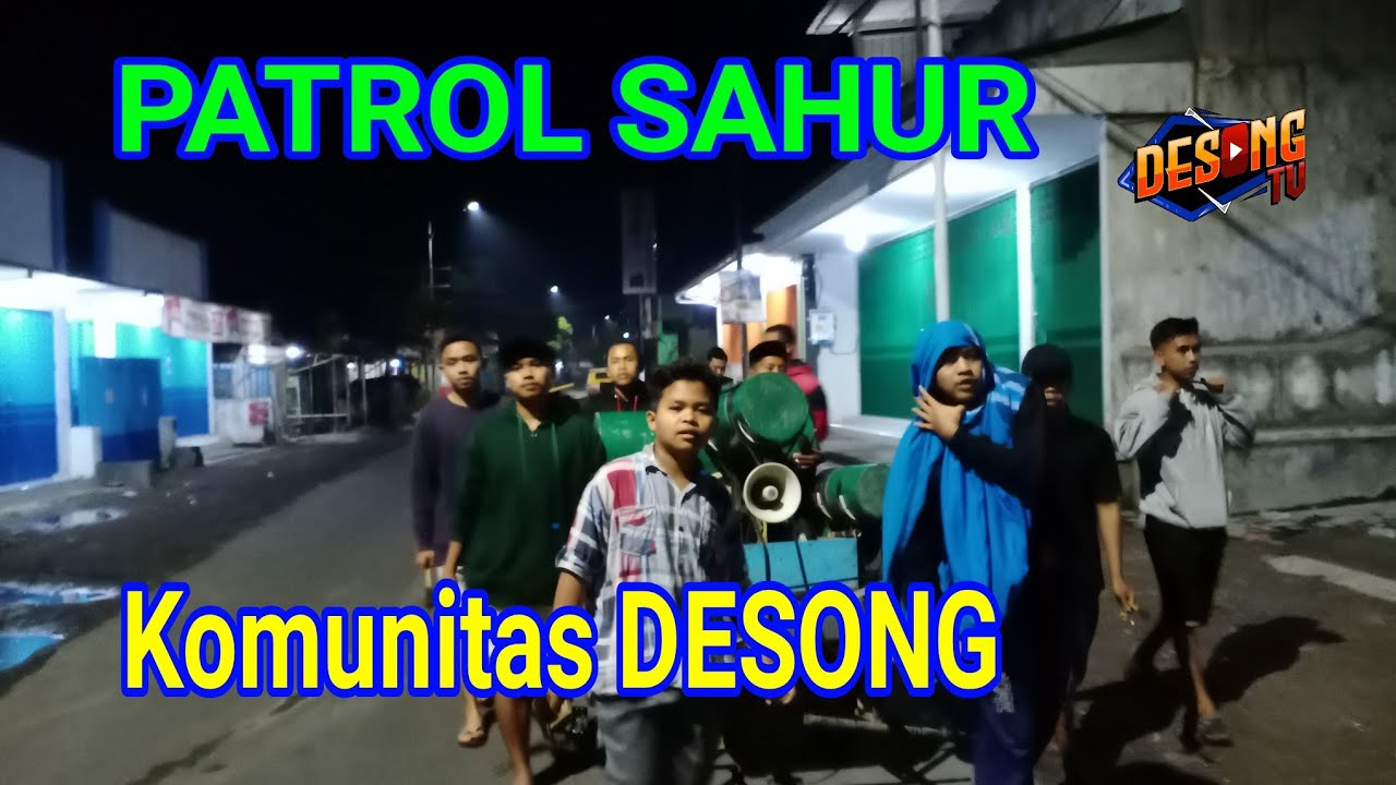 PATROL SAHUR || DESONG COMMUNITY || sumberjati - YouTube