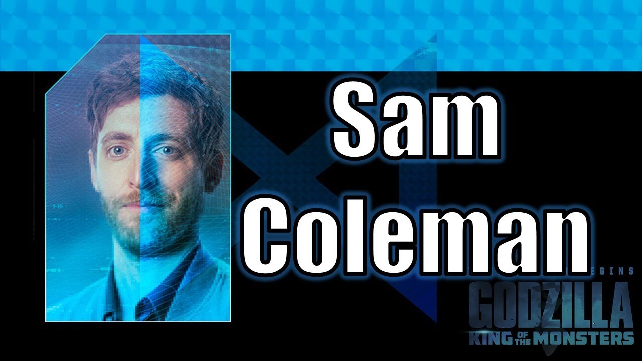 Perfil: Sam Coleman | Godzilla King of the Monsters - YouTube