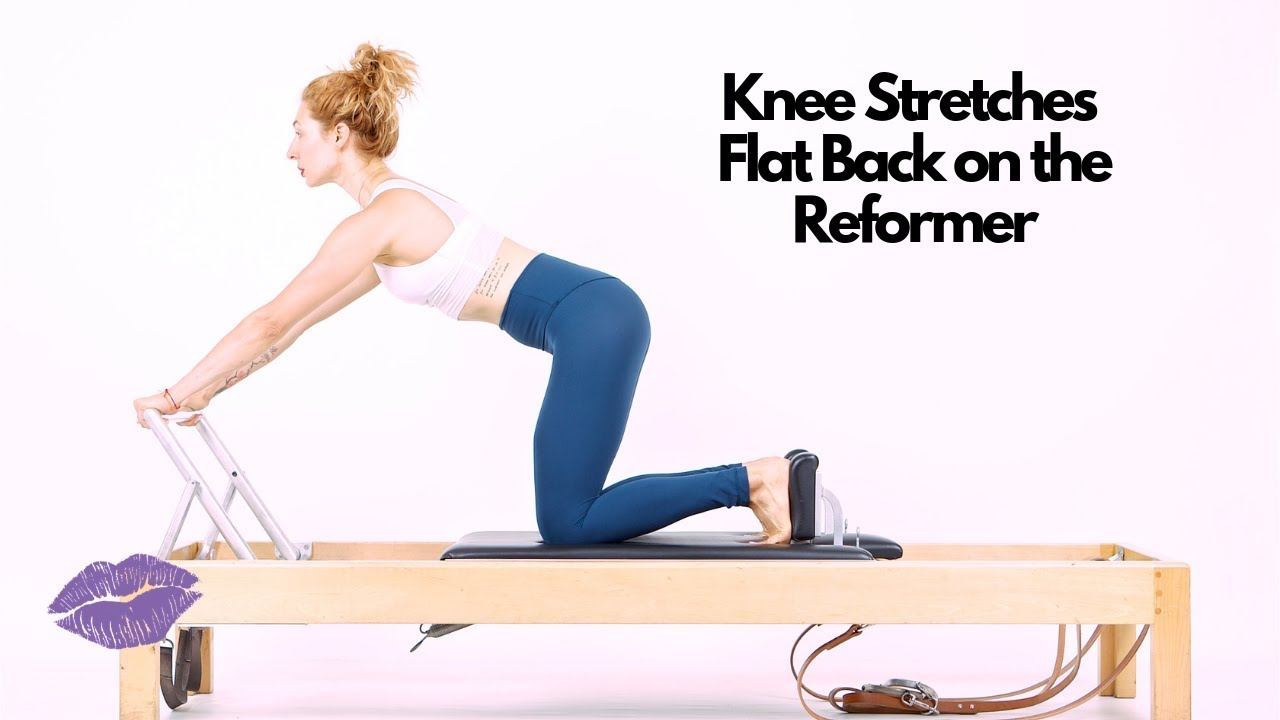 Knee Stretches Flat Back on the Reformer | OPC Tutorial - YouTube