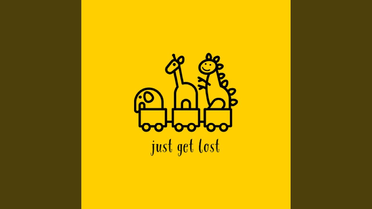 just get lost - YouTube