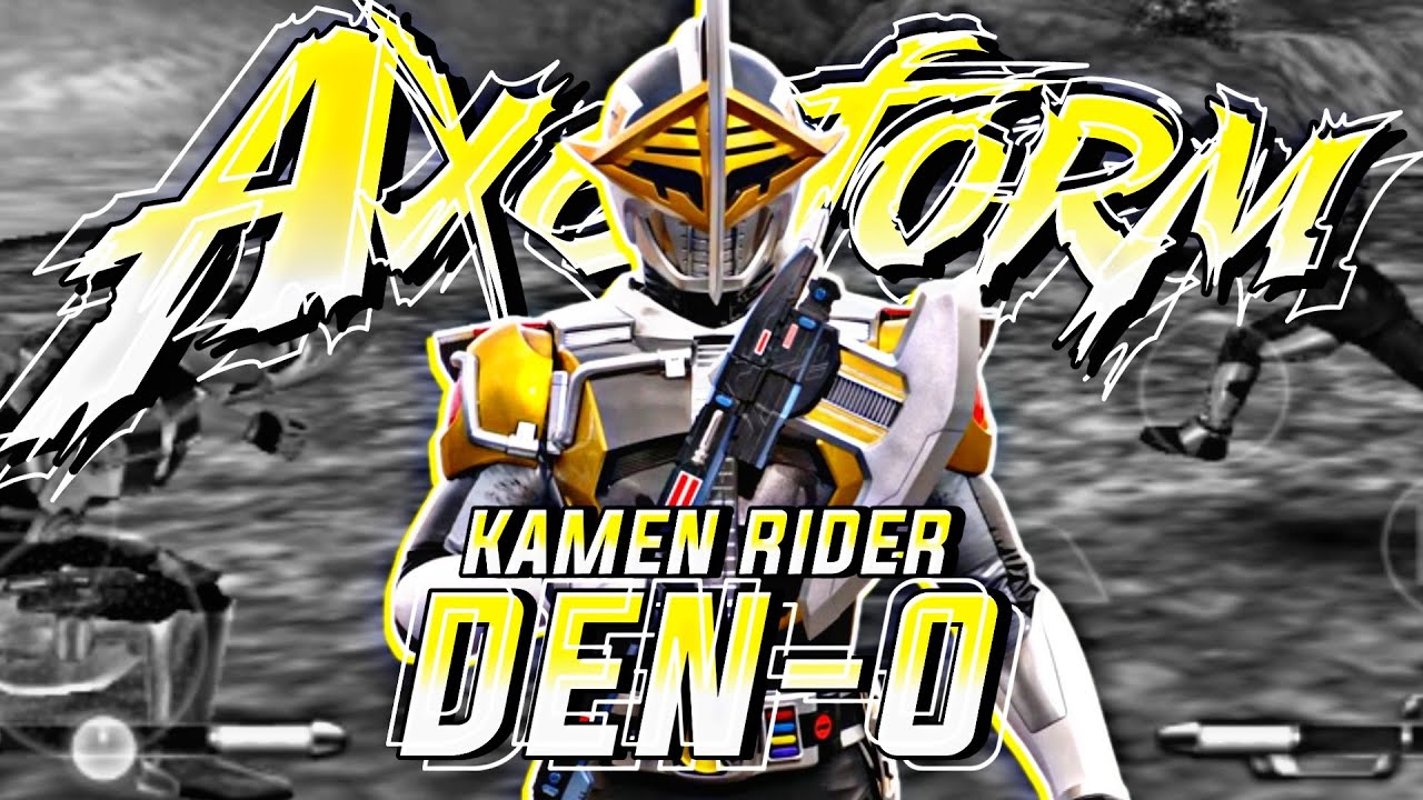 KAMEN RIDER DEN-O (AXE FORM)! KEKUATAN KAPAK DARI WIRO SABLENG! - KRSCH ...