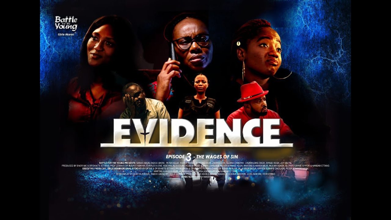 EVIDENCE EPISODE 3 || THE WAGES OF SIN || BAFTY Movie Series - YouTube