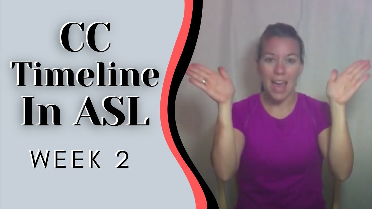 CC Week 2 Timeline Hand Motions in ASL & Explained - YouTube