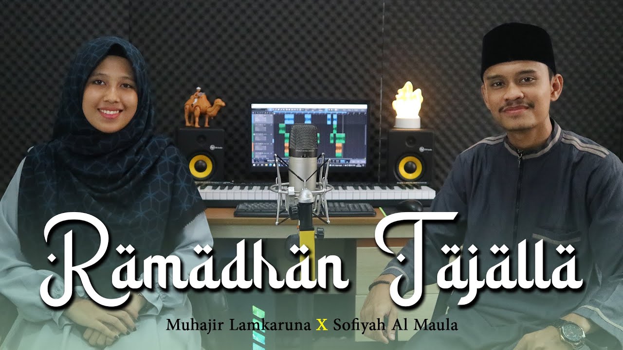 Ramadhan Tajalla By Muhajir Lamkaruna feat Sofiyah Al Maula || Cover ...
