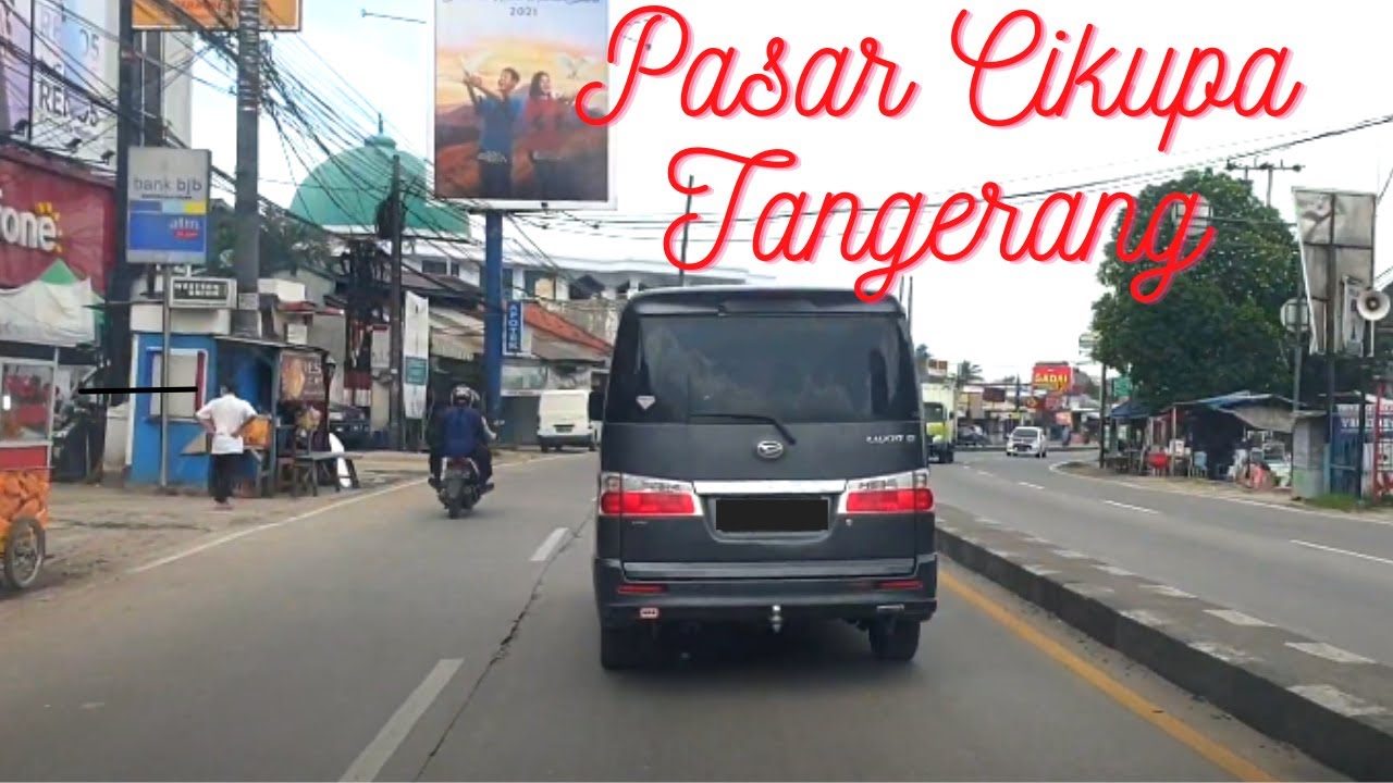 Arah Ke Pasar Cikupa Tangerang - YouTube