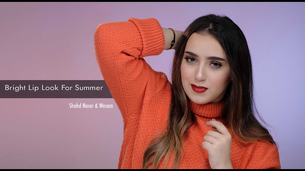 Bright Lip Look For Summer | Shahd Naser X Wesam | Boutiqaat - ميكب ...